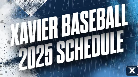 Xavier Baseball Announces 2025 Schedule - Xavier University Athletics