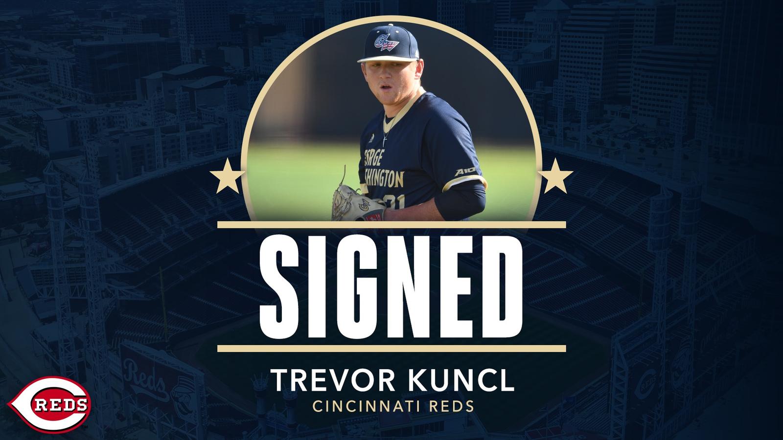 Kuncl Inks Contract with Cincinnati Reds - George Washington University ...