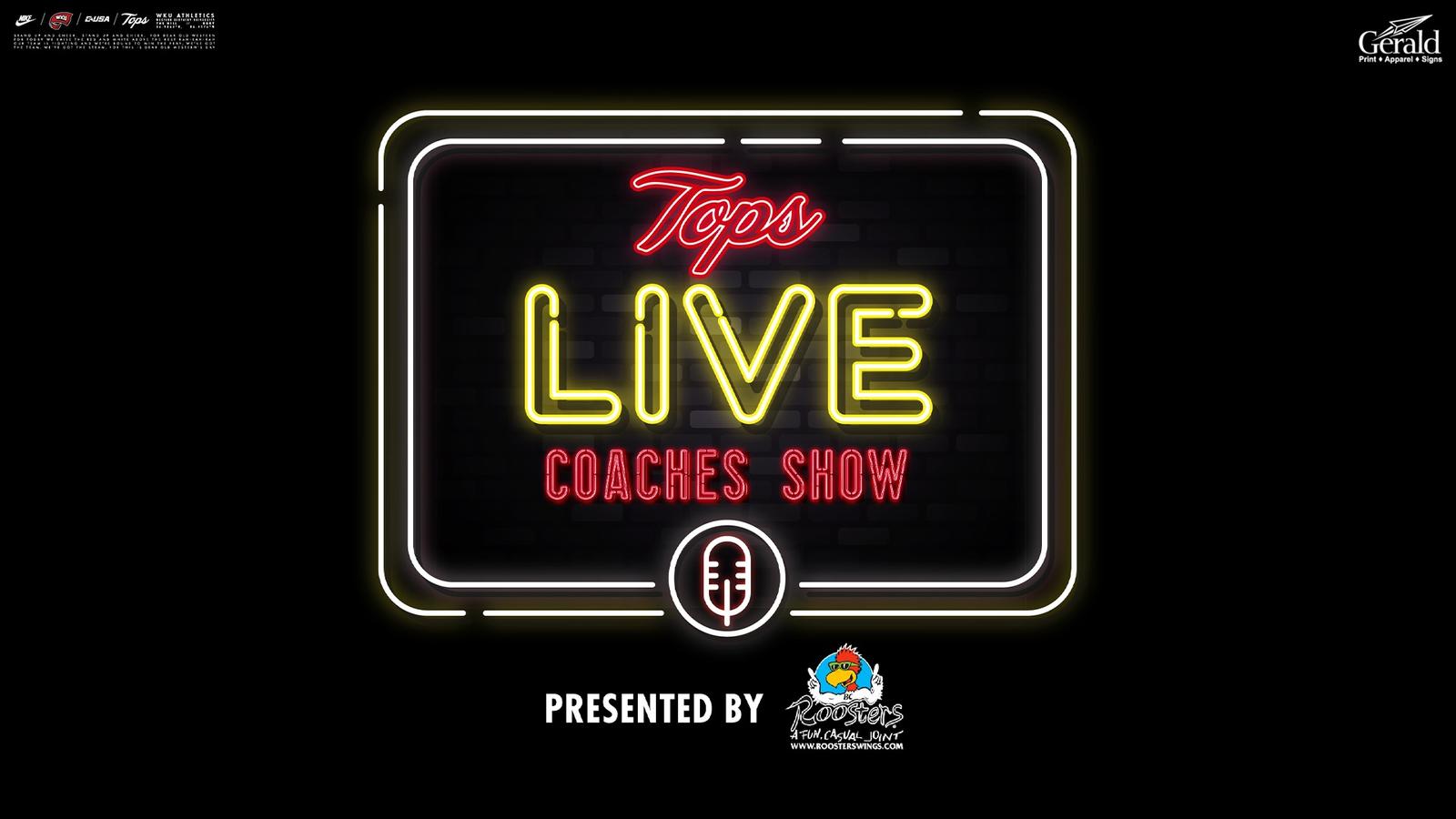 Tops Live Coaches Show Returns Today! - Western Kentucky University ...