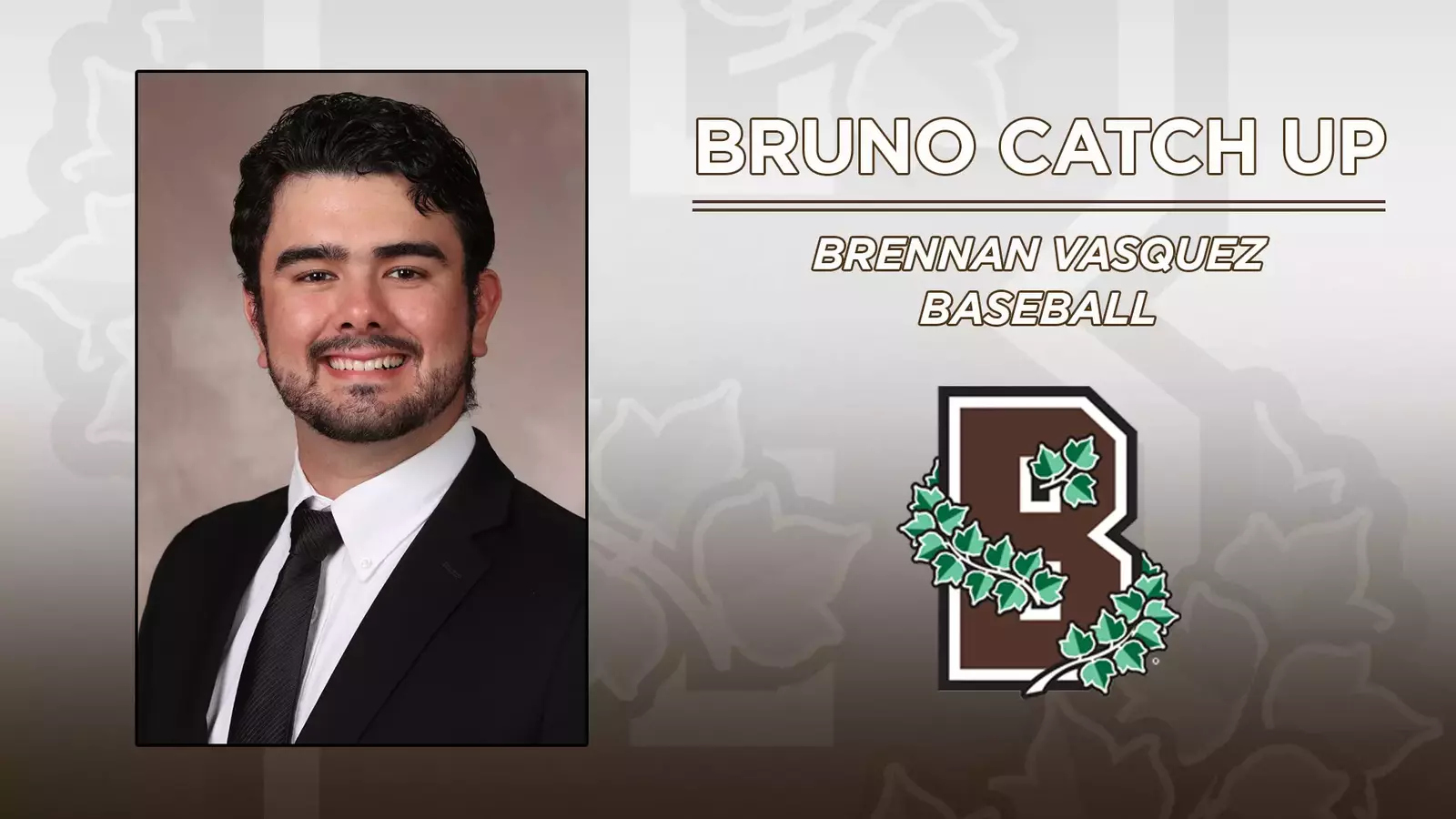 Bruno Catch Up: Brennan Vasquez, Baseball - Brown University Athletics