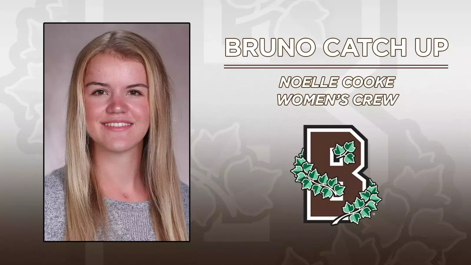 Bruno Catch Up: Noelle Cooke, Women’s Crew - Brown University Athletics