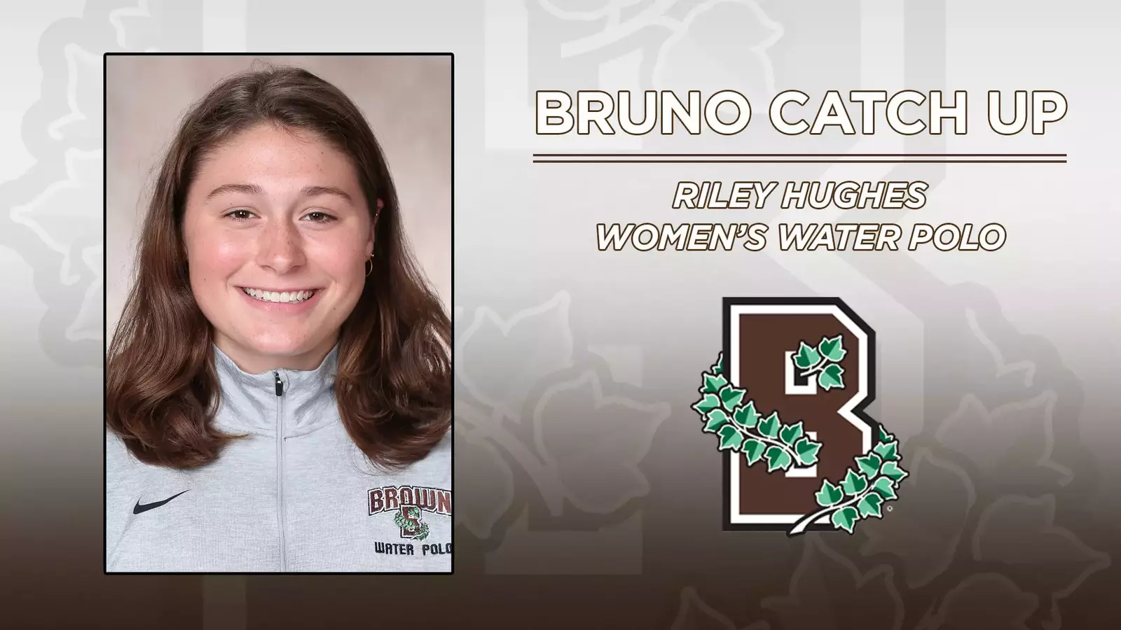 Bruno Catch Up: Riley Hughes, Women’s Water Polo - Brown University ...