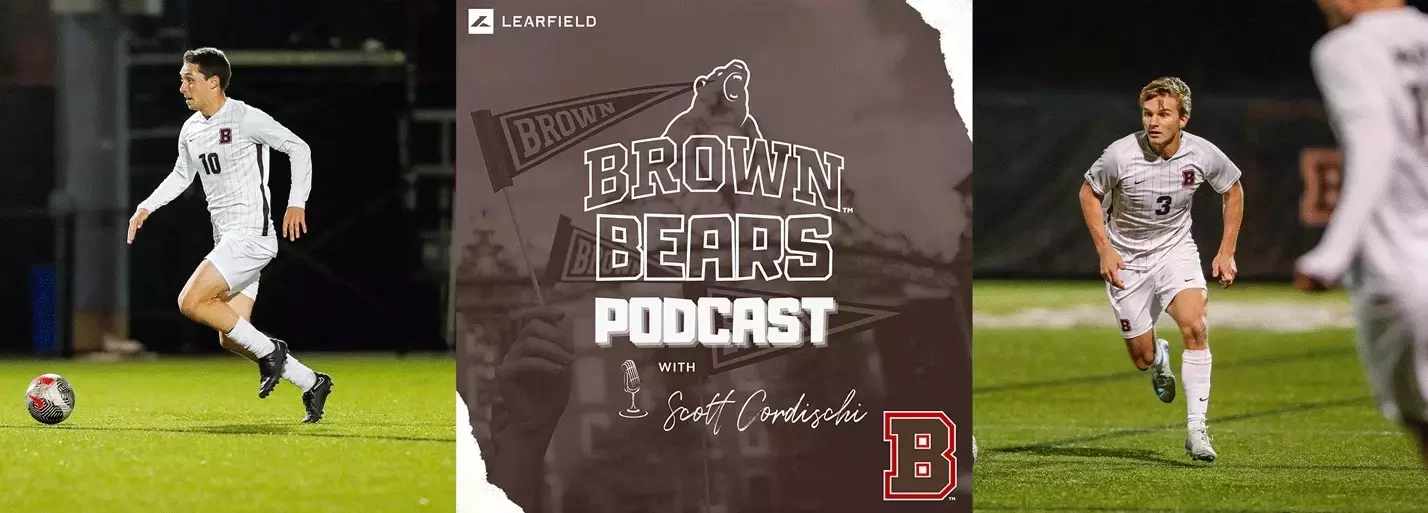Brown Bears Podcast: Charlie Adams and Tanner Barry, Men's Soccer ...