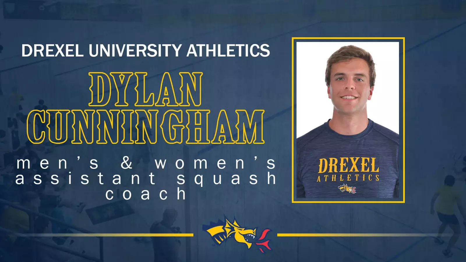 Dylan Cunningham Named Assistant Squash Coach - Drexel University Athletics