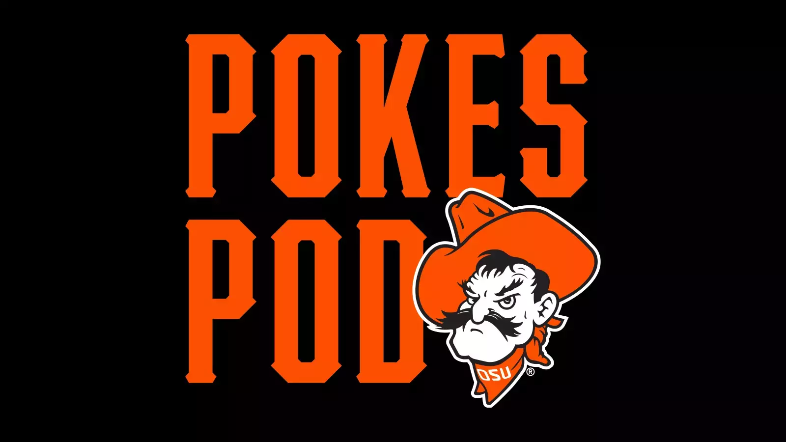 The Pokes Pod: Introducing the Official Podcast of OSU Athletics - Oklahoma State University ...