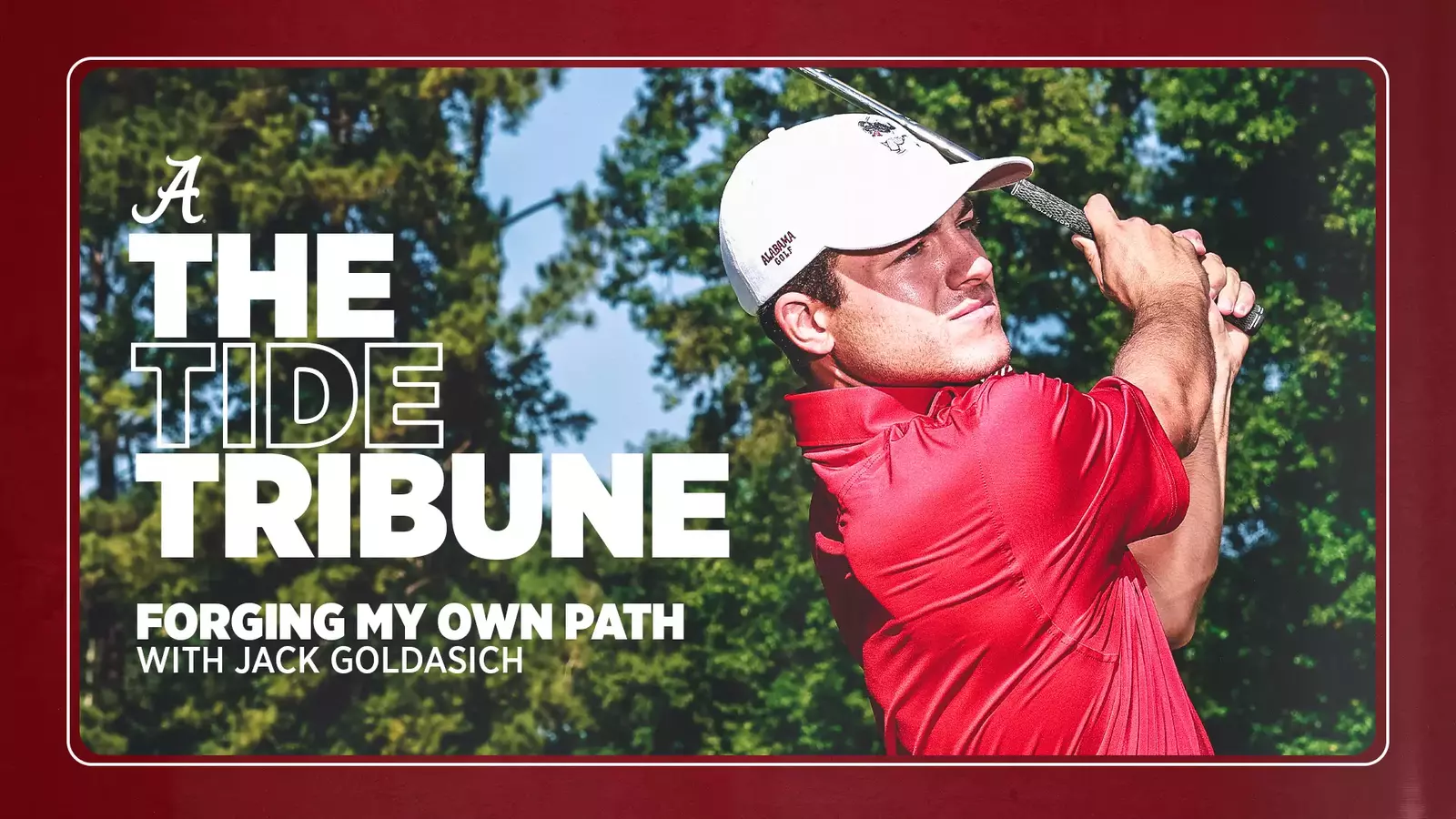 Forging My Own Path with Jack Goldasich - Alabama Athletics